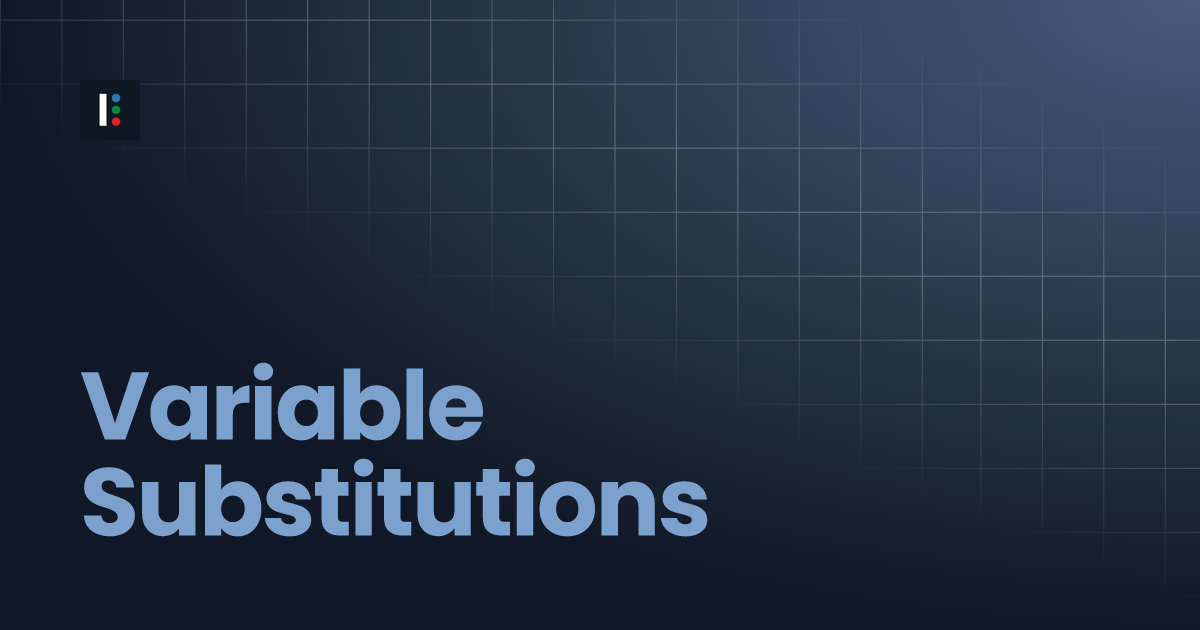 Variable Substitutions | Instructure Developer Documentation Portal