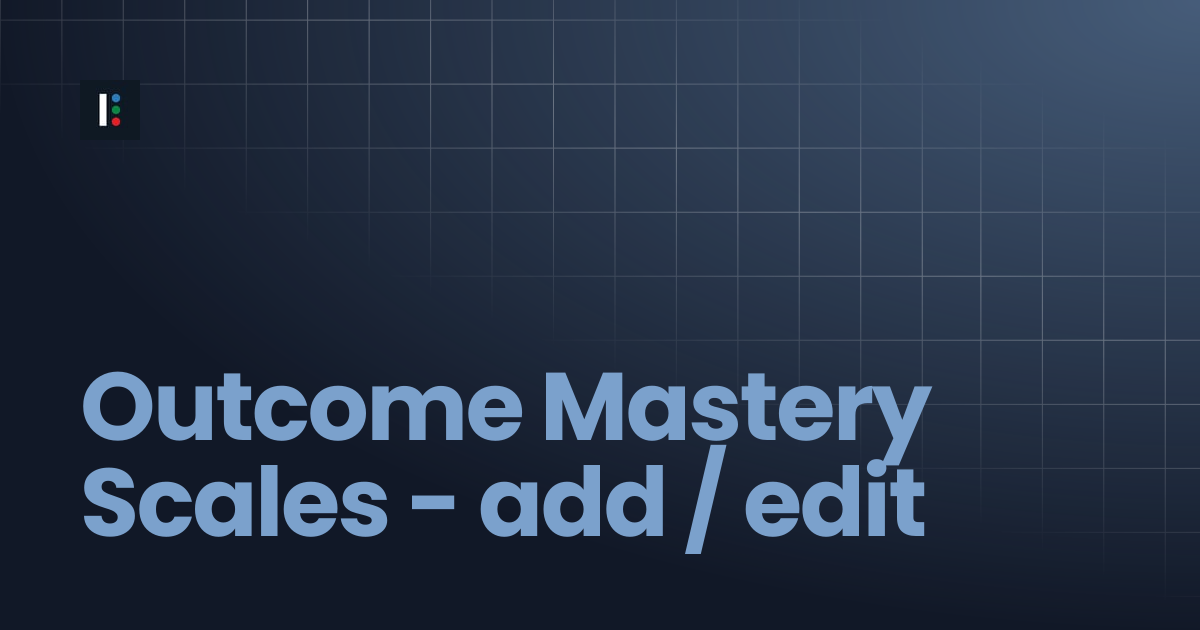 Outcome Mastery Scales - add / edit | Instructure Developer ...