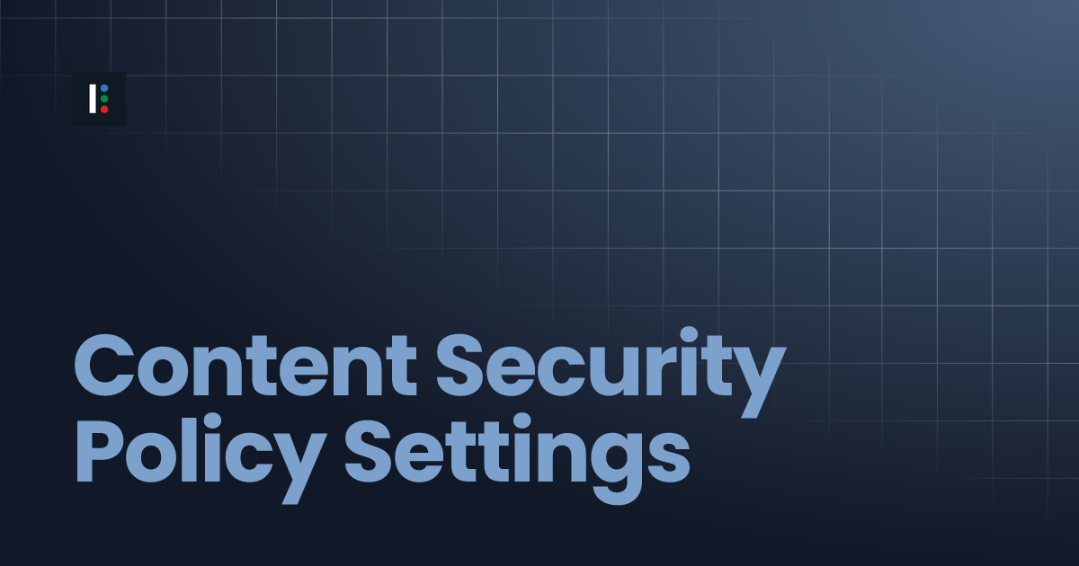 Content Security Policy Settings | Instructure Developer Documentation ...