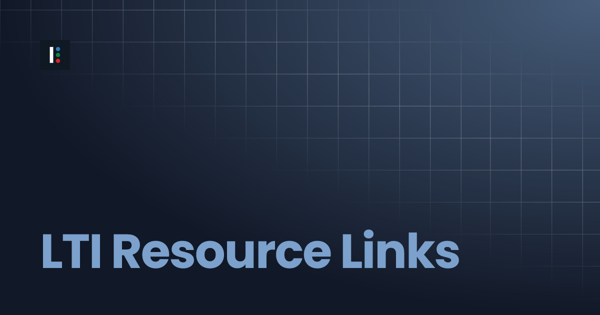LTI Resource Links | Instructure Developer Documentation Portal