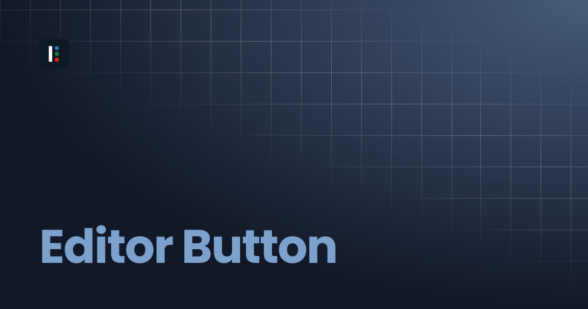 Editor Button | Instructure Developer Documentation Portal