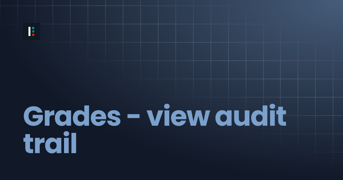 Grades - view audit trail | Instructure Developer Documentation Portal
