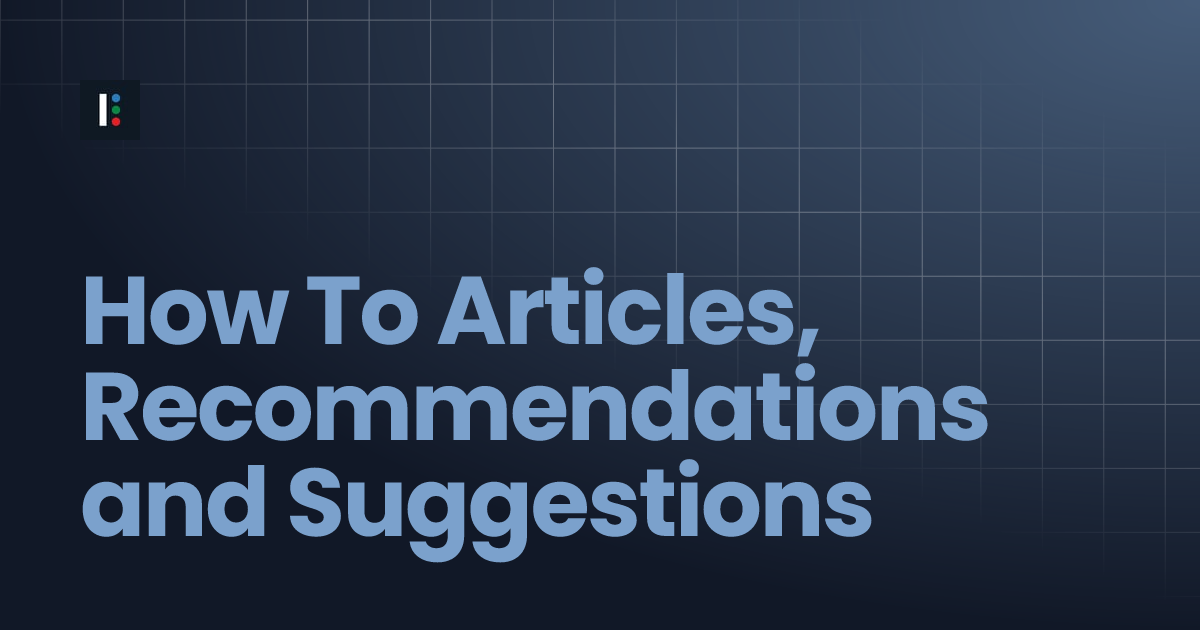 How To Articles, Recommendations and Suggestions | Instructure Developer Documentation Portal