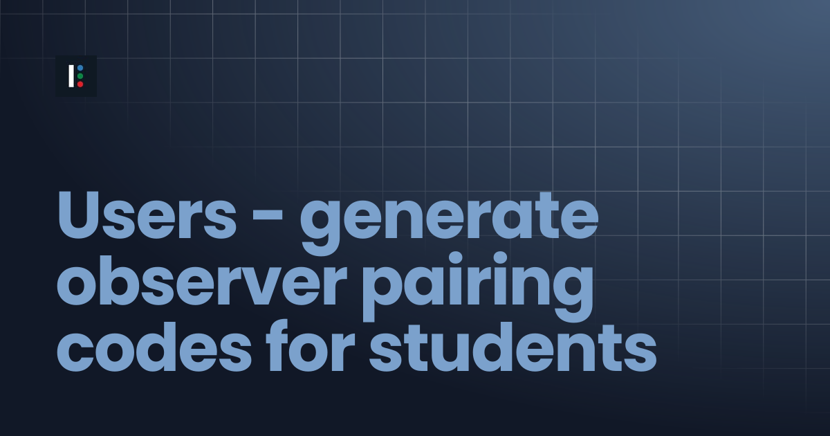 Users - generate observer pairing codes for students | Instructure ...