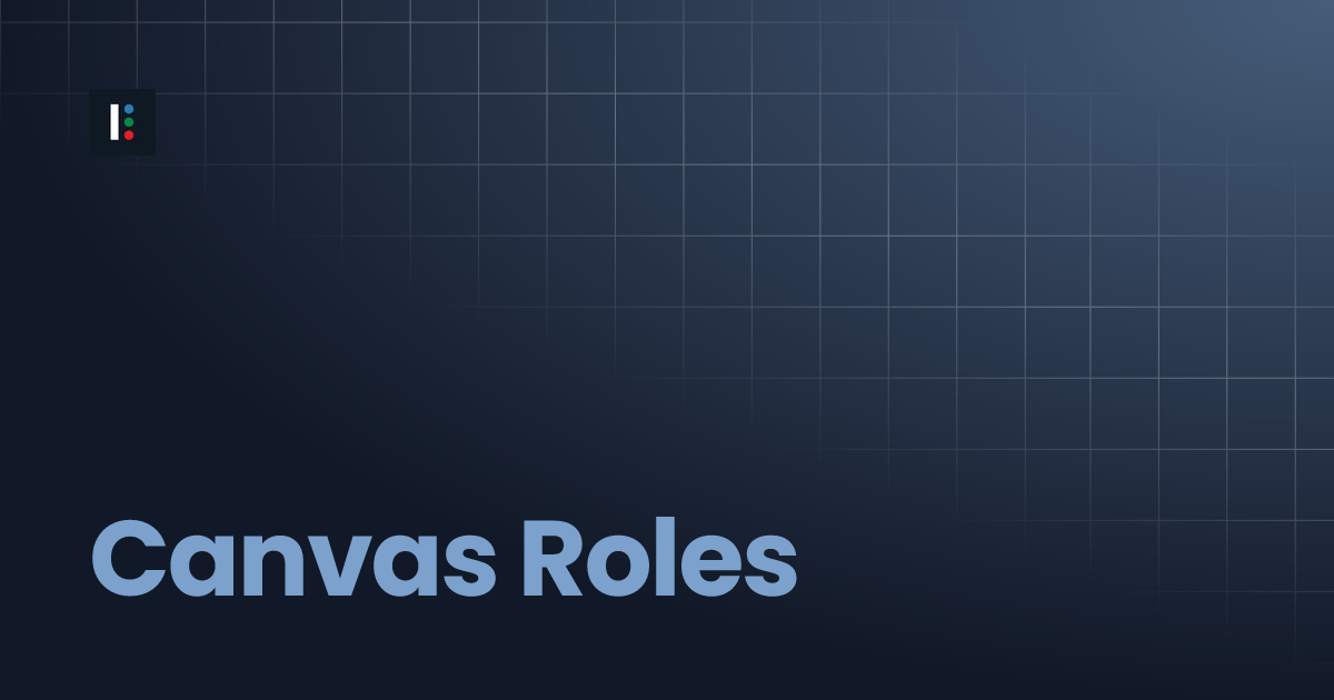 Canvas Roles | Instructure Developer Documentation Portal