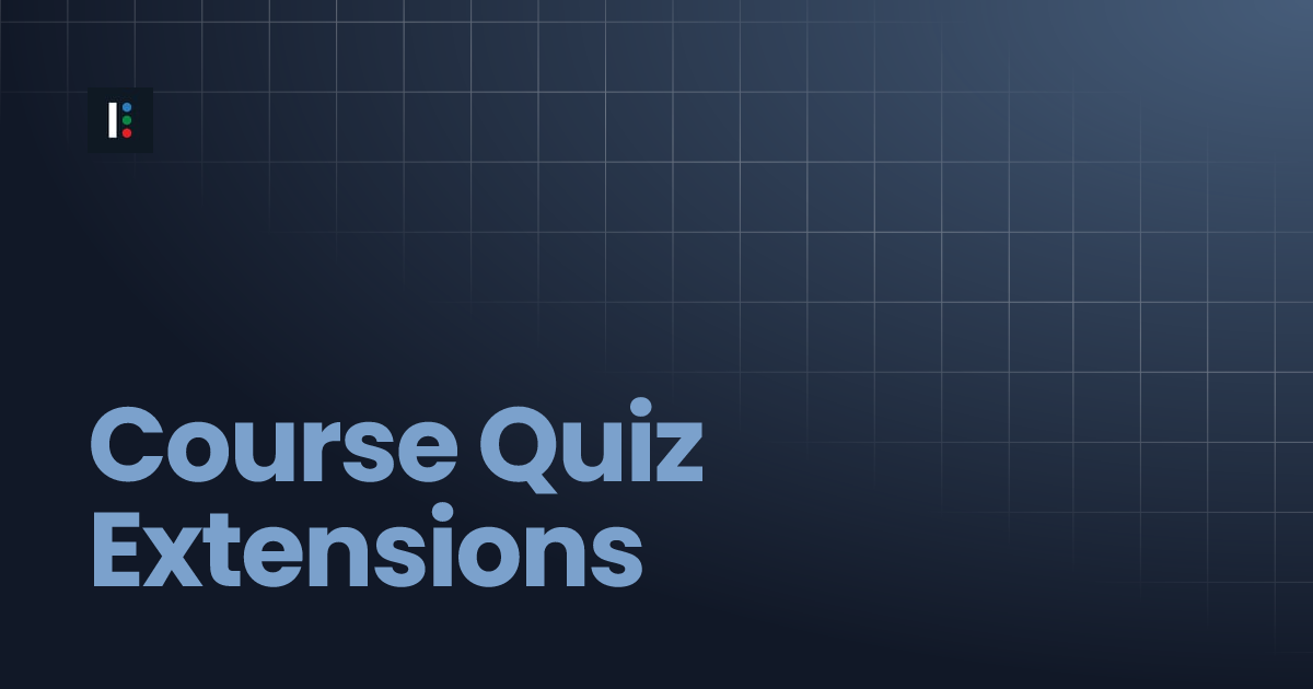Course Quiz Extensions | Instructure Developer Documentation Portal